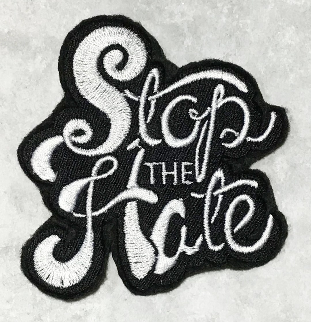 STOP THE HATE Embroidered Patch - Etsy
