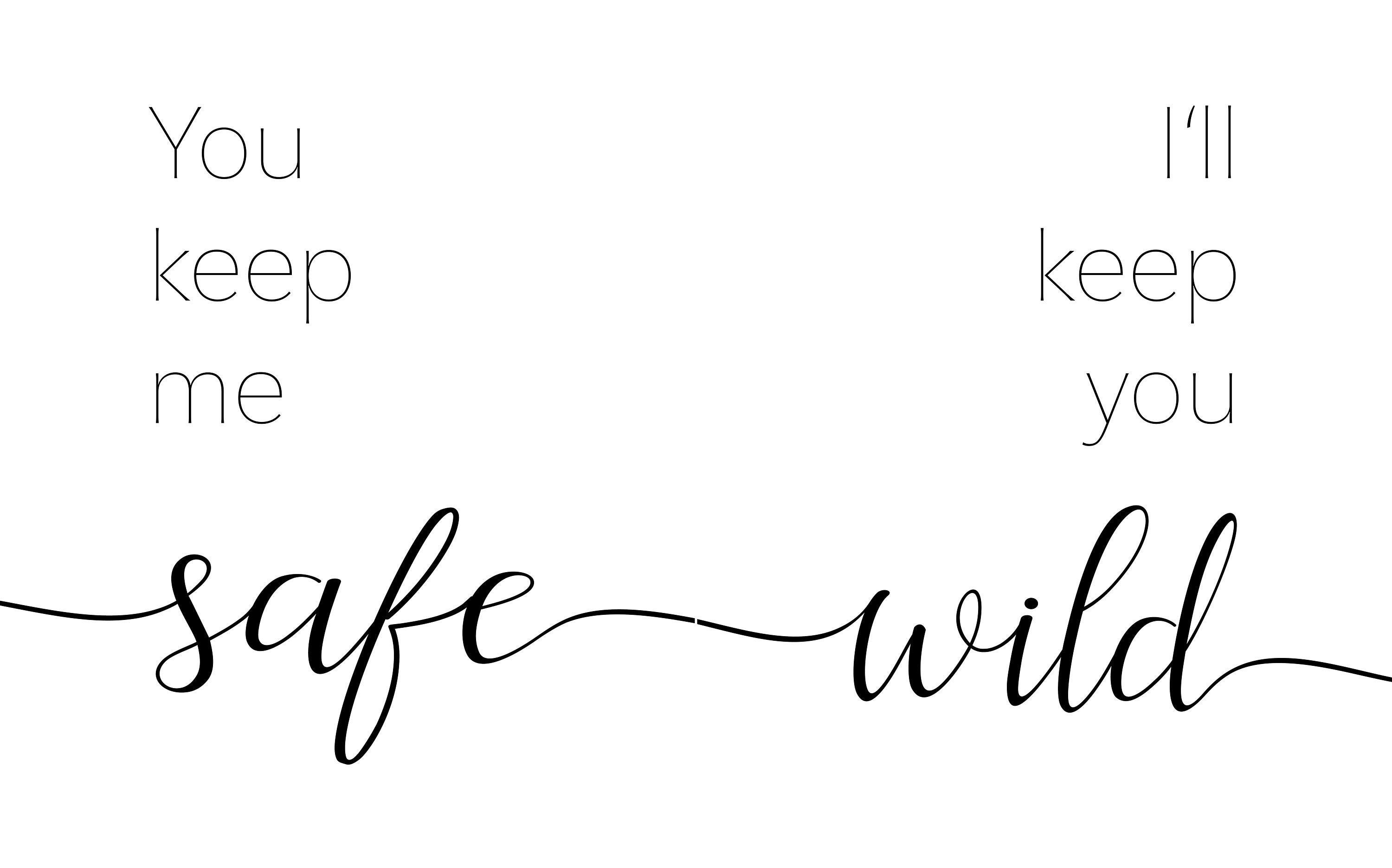 Poster Set "you Keep Me Safe I'll Keep You Wild" | Digital Download ...