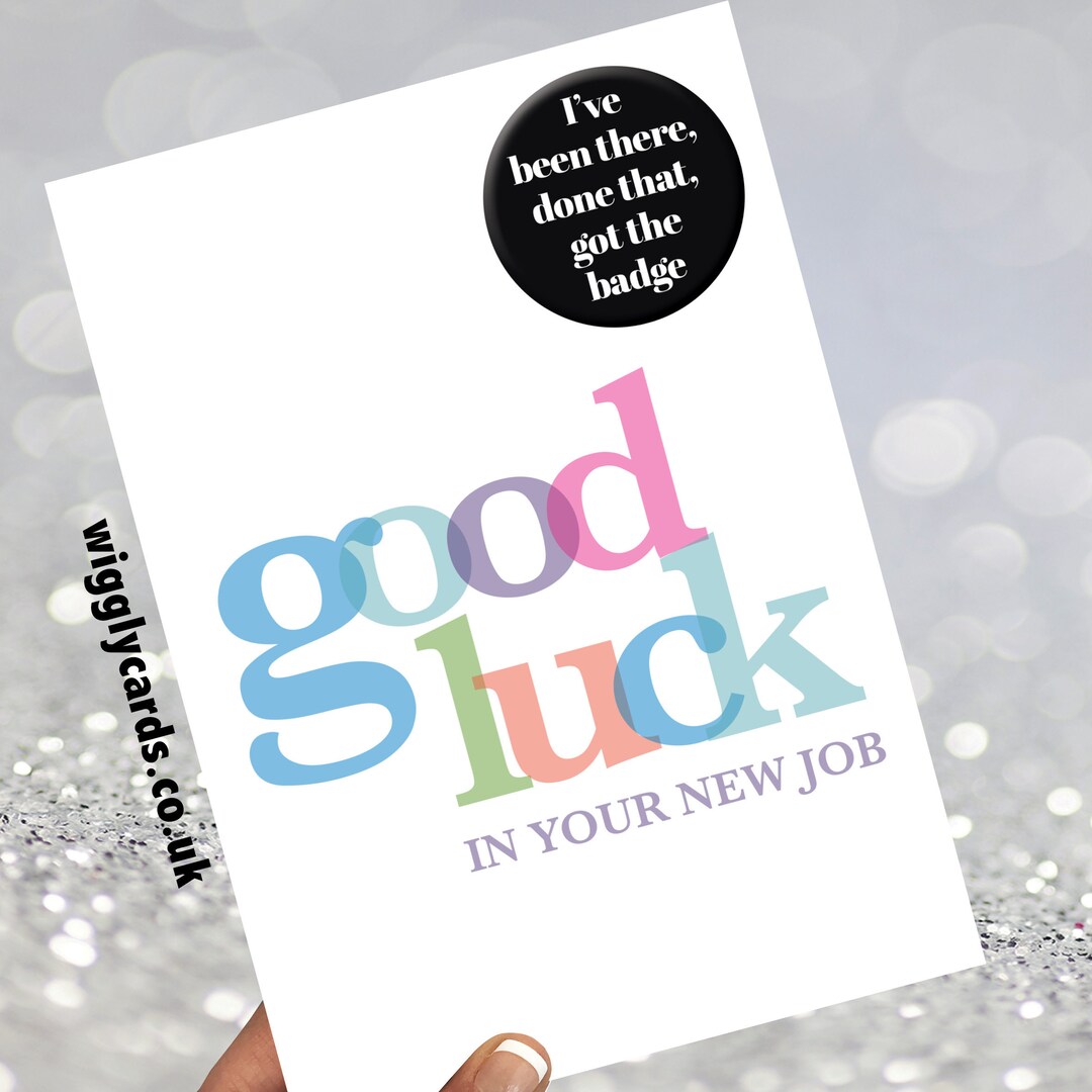 New Job Card, Good Luck Card, Leaving Card , A5 Size INCLUDES 55mm PIN ...