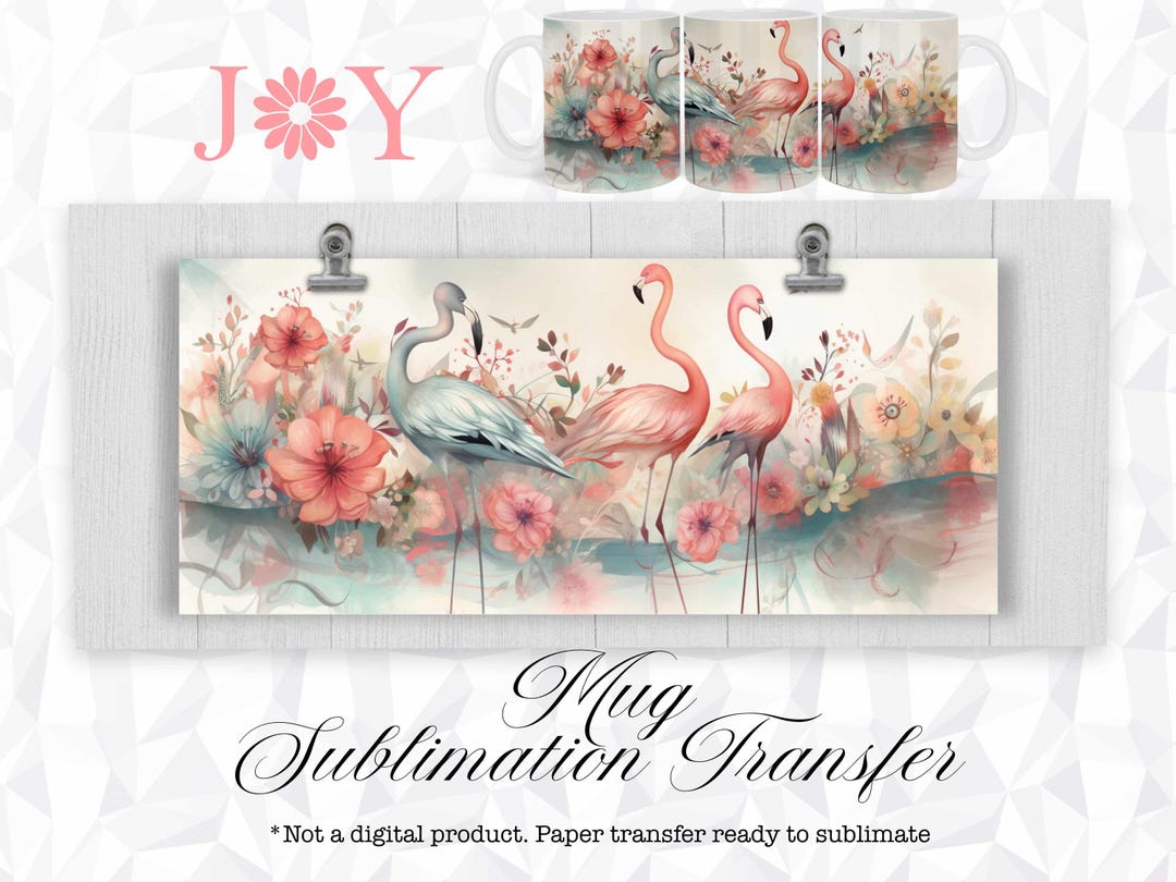 Flamingos Sublimation Transfer Wrap: Fun and Colorful Mug Design, 11oz ...