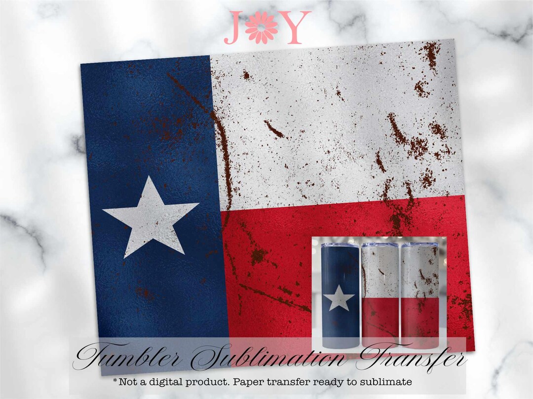 Texas Flag Tumbler Sublimation Transfer, 20 Oz Skinny Tumbler ...