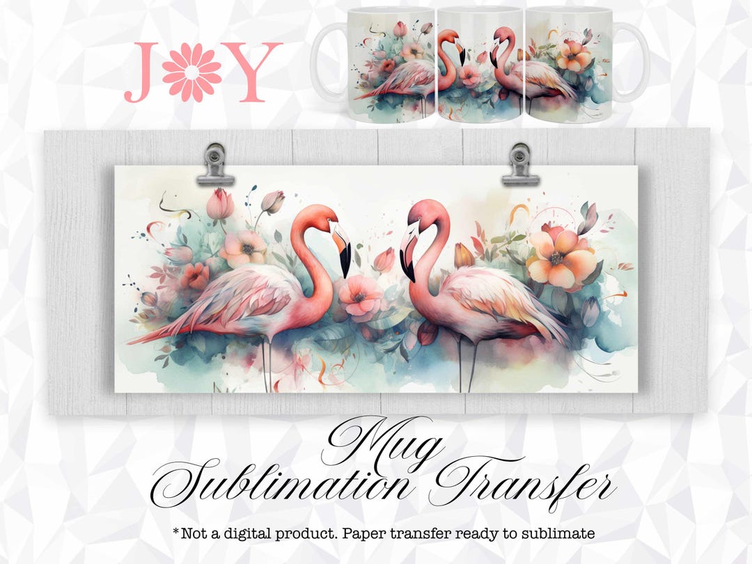 Flamingos Sublimation Transfer Wrap: Fun and Colorful Mug Design, 11oz ...