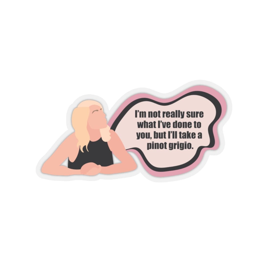 I'll Take a Pinot Grigio Sticker Stassi Schroeder Vanderpump Rules Gift ...