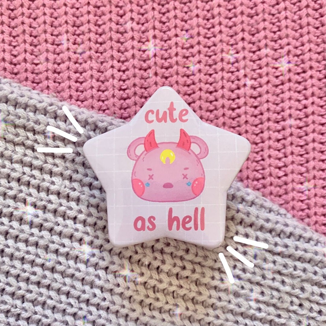 Cute as Hell Badge Kawaii, Egirl, Alt Girl, Accessory, Pin Badge ...