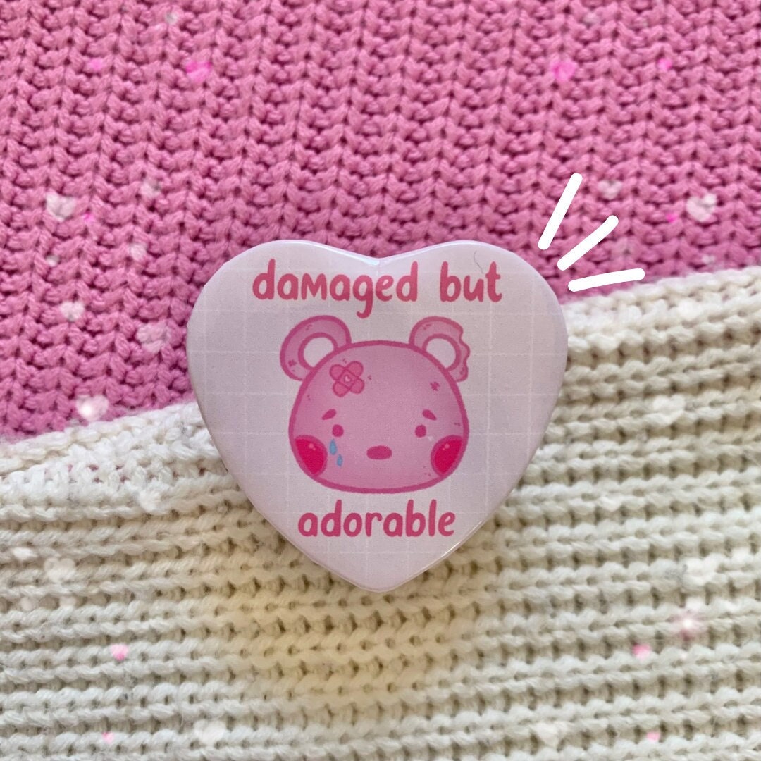 Damaged but Adorable Badge | Kawaii, Plushie, Egirl, Pastel, Pin Badge ...