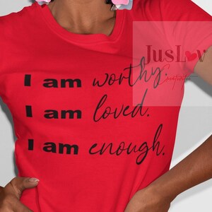 I Am Worthy I Am Loved I Am Enough SVG PNG | Instant Downloads| Digital ...