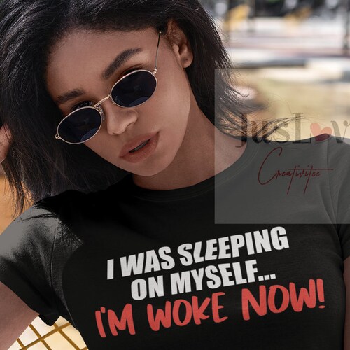 I Was Sleeping on Myself... I'm Woke Now SVG PNG Instant - Etsy