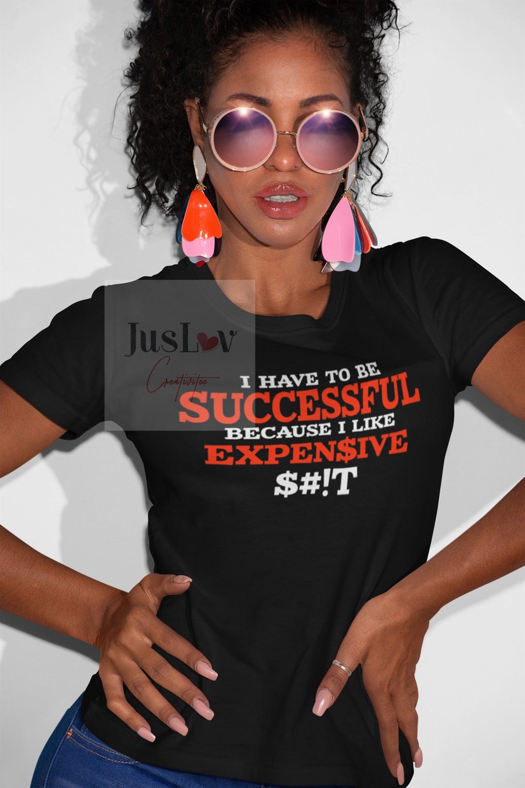 I Have to Be Successful Because I Like Expensive Shit SVG Png| Instant ...