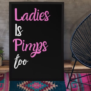 Ladies is Pimps Too Hip Hop Printable Wall Art Decor Hip - Etsy