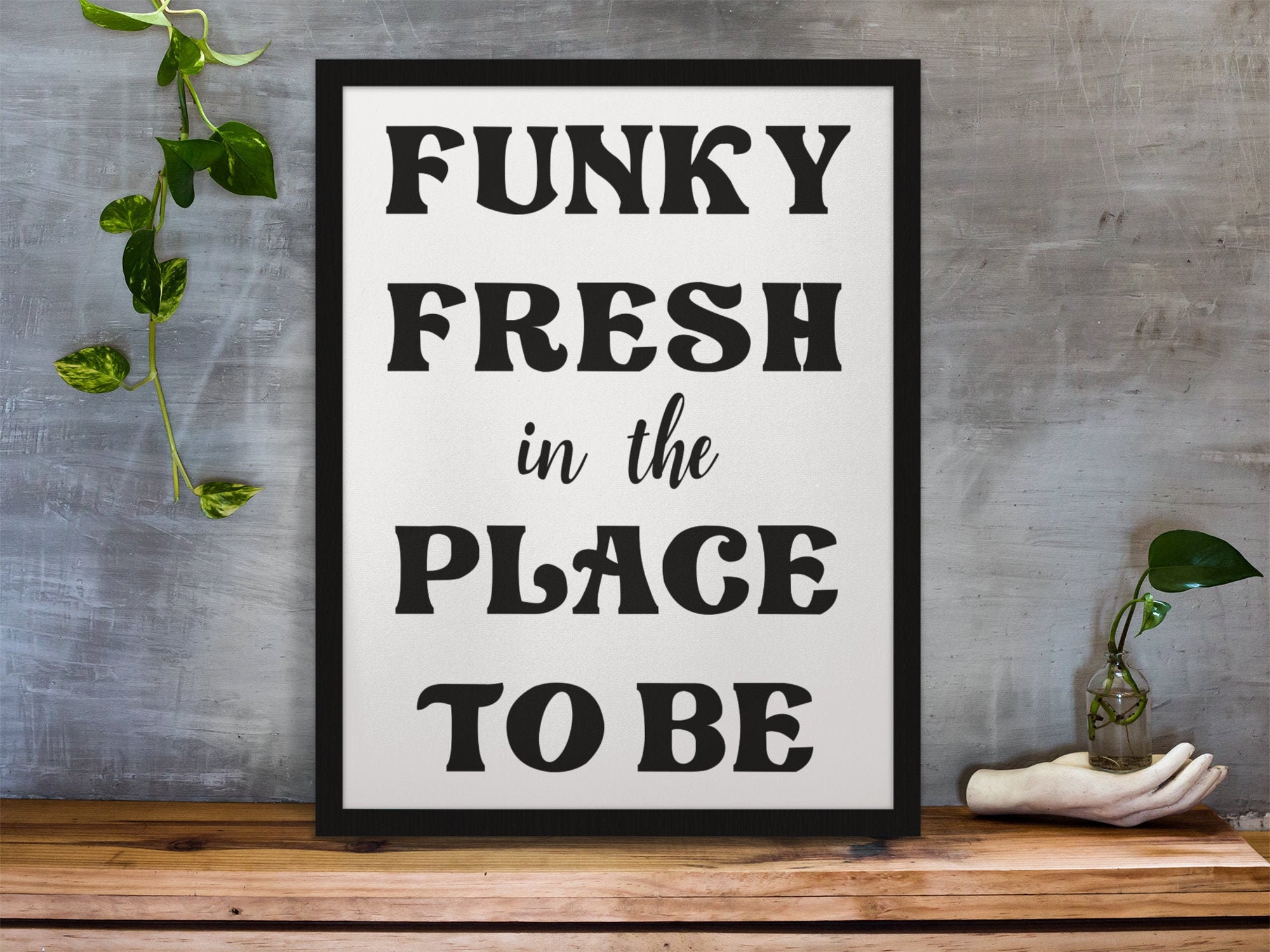 Funky Fresh in the Place to Be Printable Poster Instant - Etsy UK