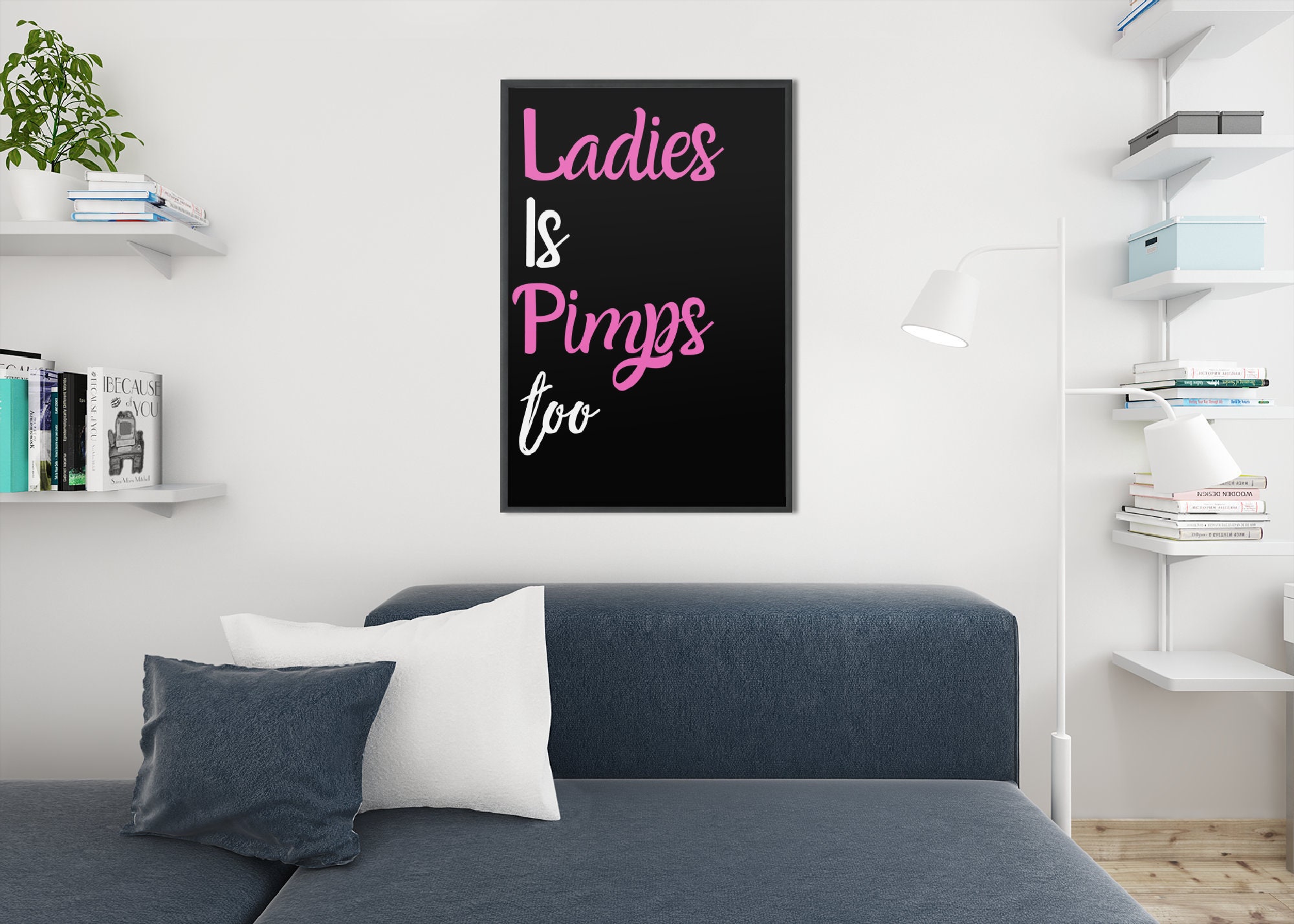 Ladies is Pimps Too Hip Hop Printable Wall Art Decor Hip - Etsy