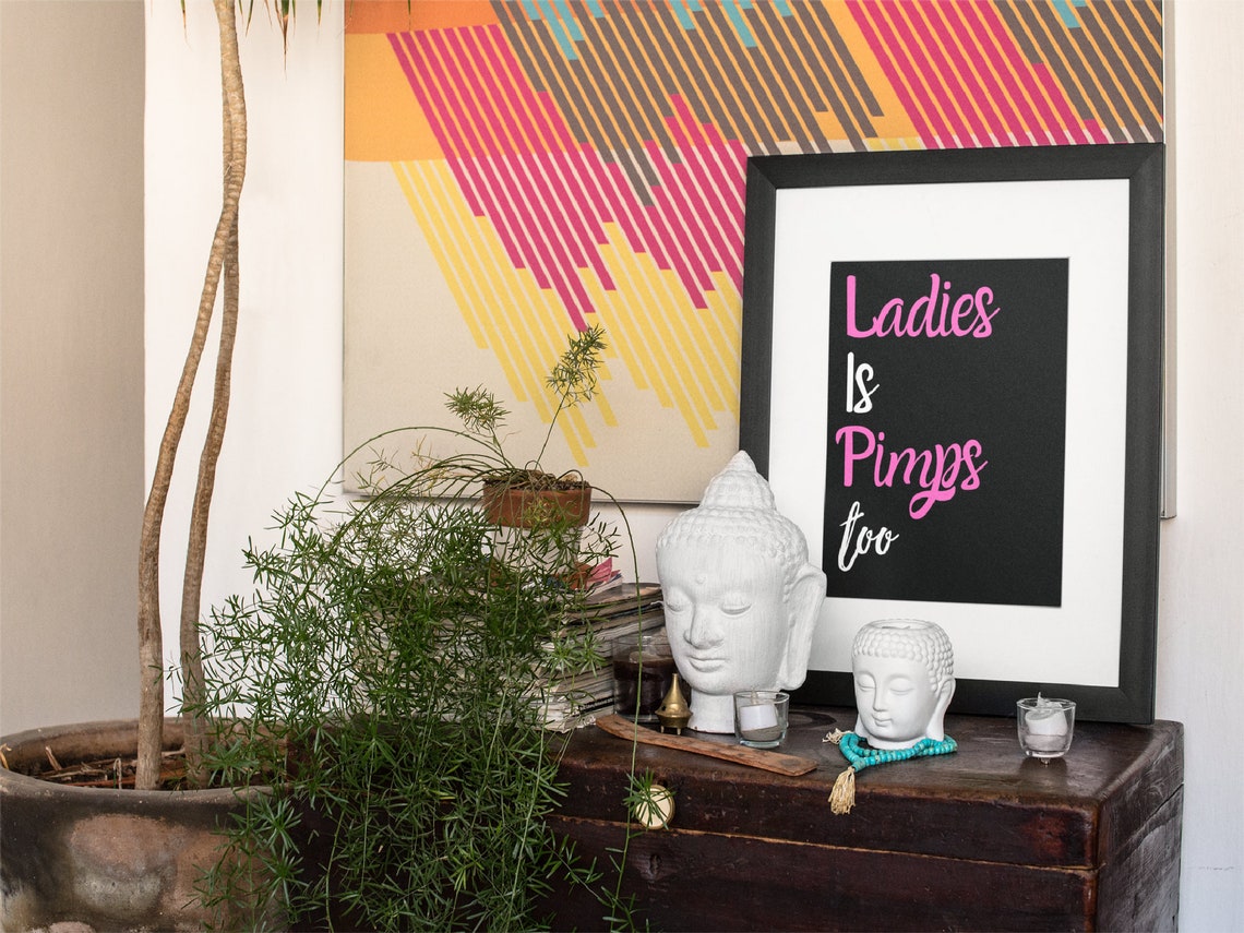 Ladies is Pimps Too Hip Hop Printable Wall Art Decor Hip - Etsy