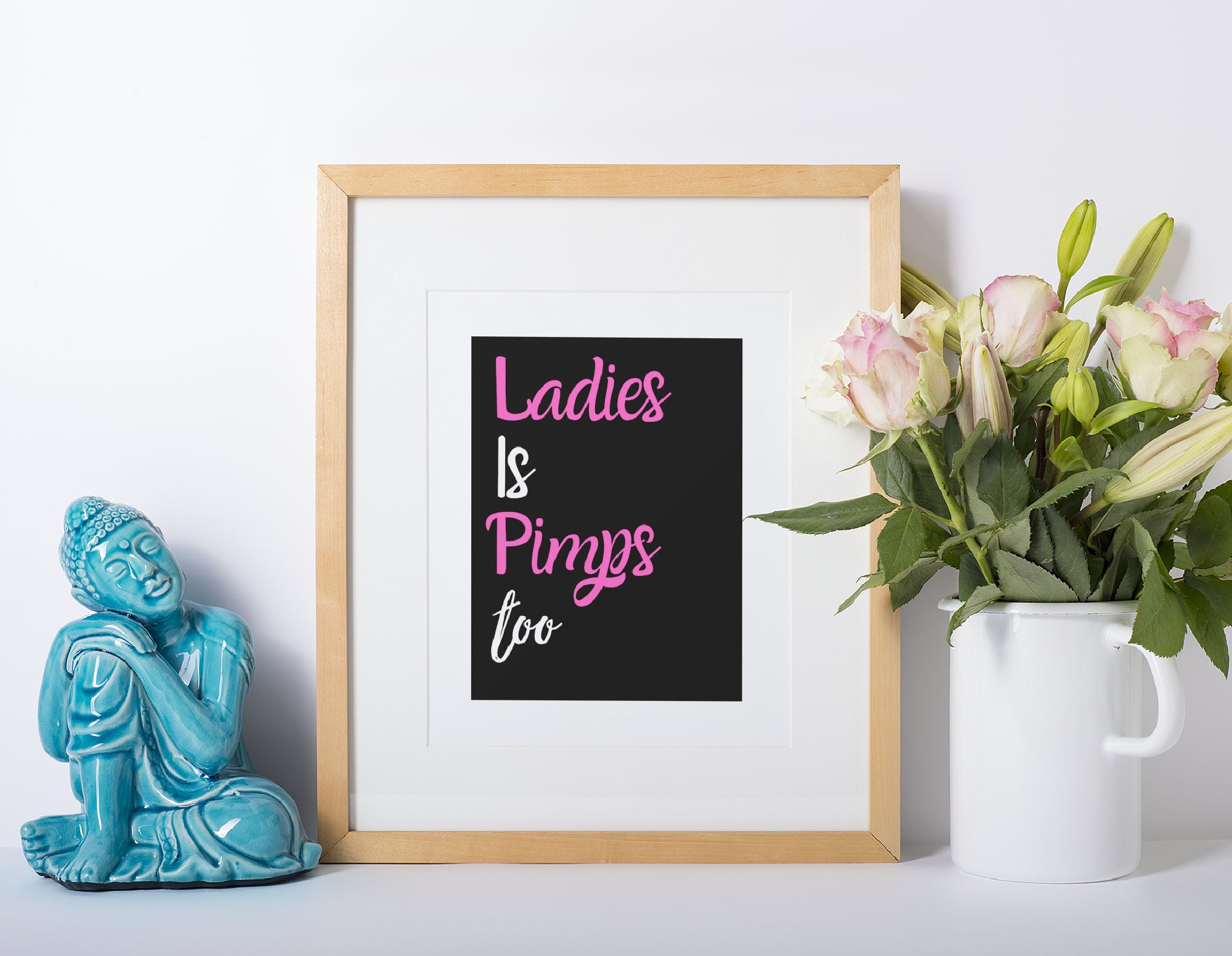 Ladies is Pimps Too Hip Hop Printable Wall Art Decor Hip - Etsy