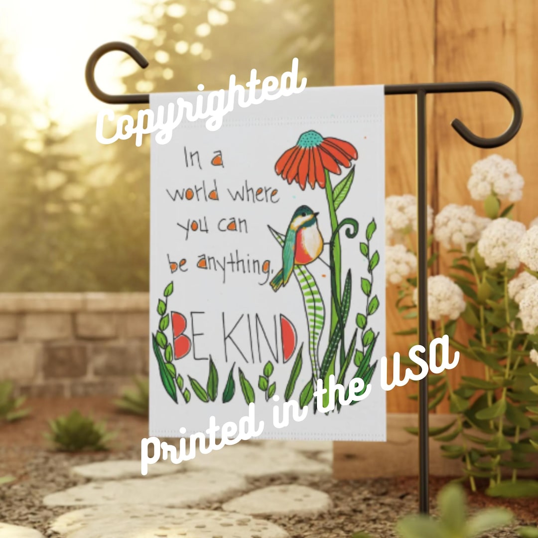 In A World Where You Can Be Anything - Be Kind - 18 X 12" Garden ...