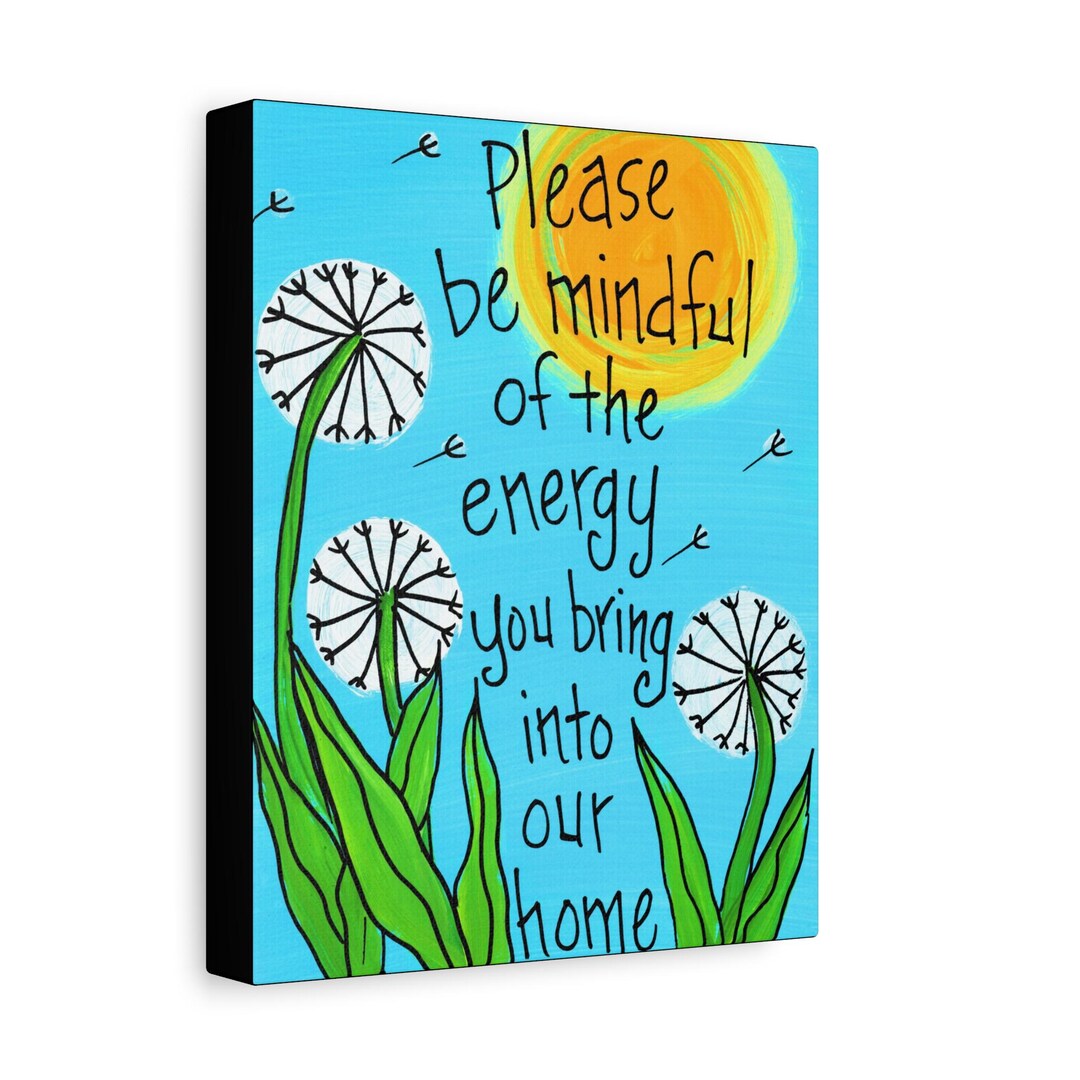 Please Be Mindful Energy Quote Canvas Print (10 X 8") - Etsy