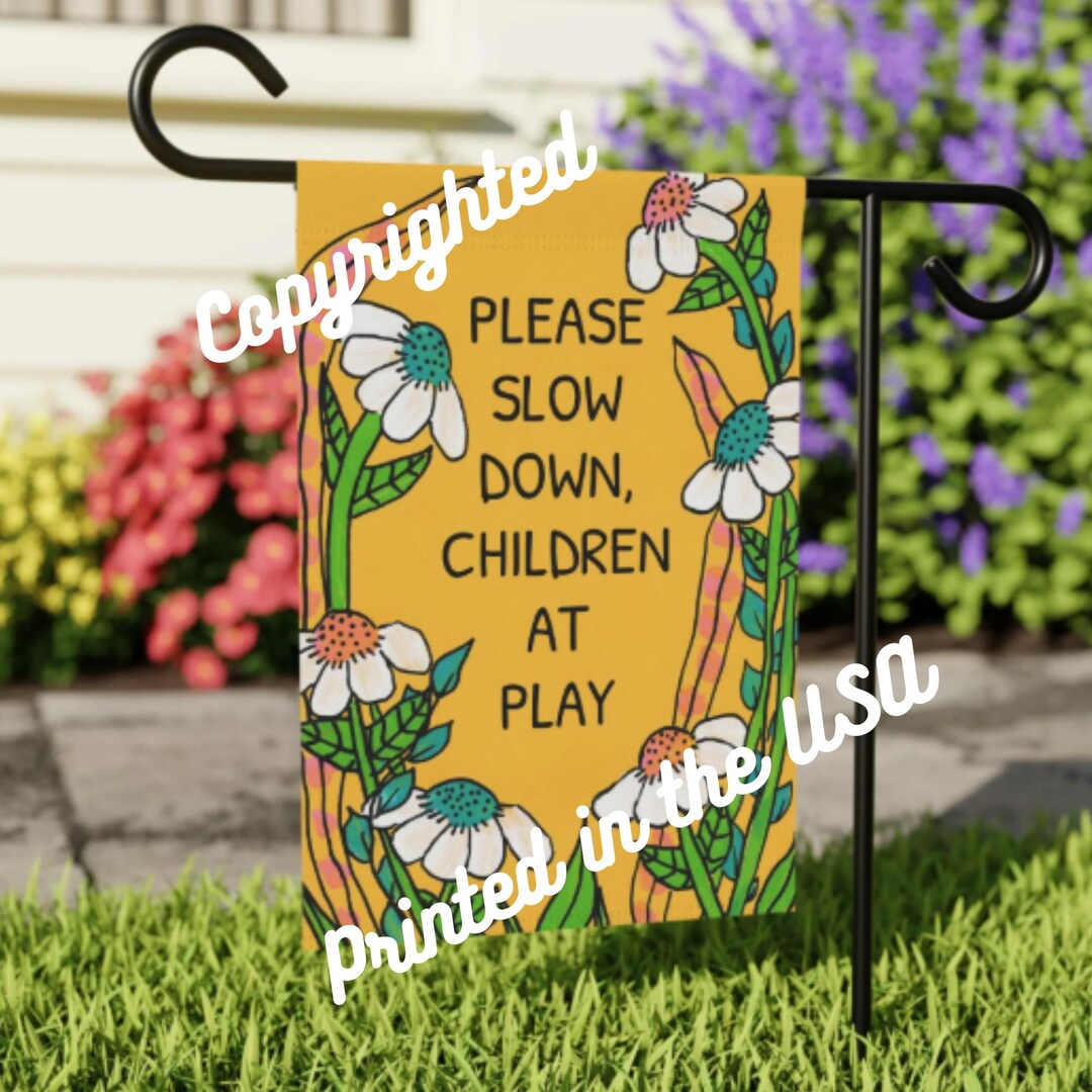 Children at Play Garden Flag: Slow Down Yard Sign (18x12") - Etsy
