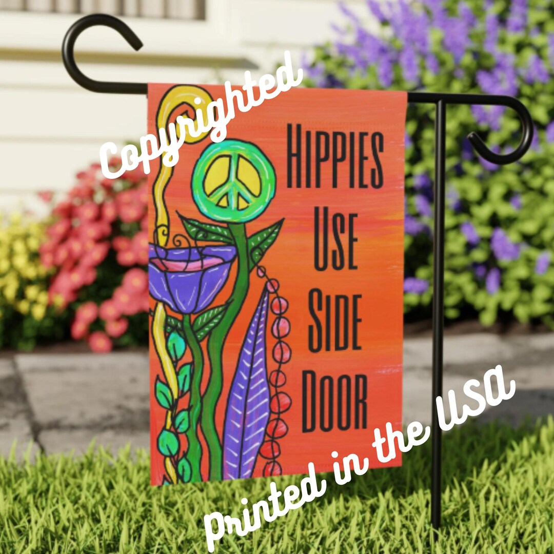 Hippies Use Side Door - 18 X 12" Garden & House Banner - Welcome ...