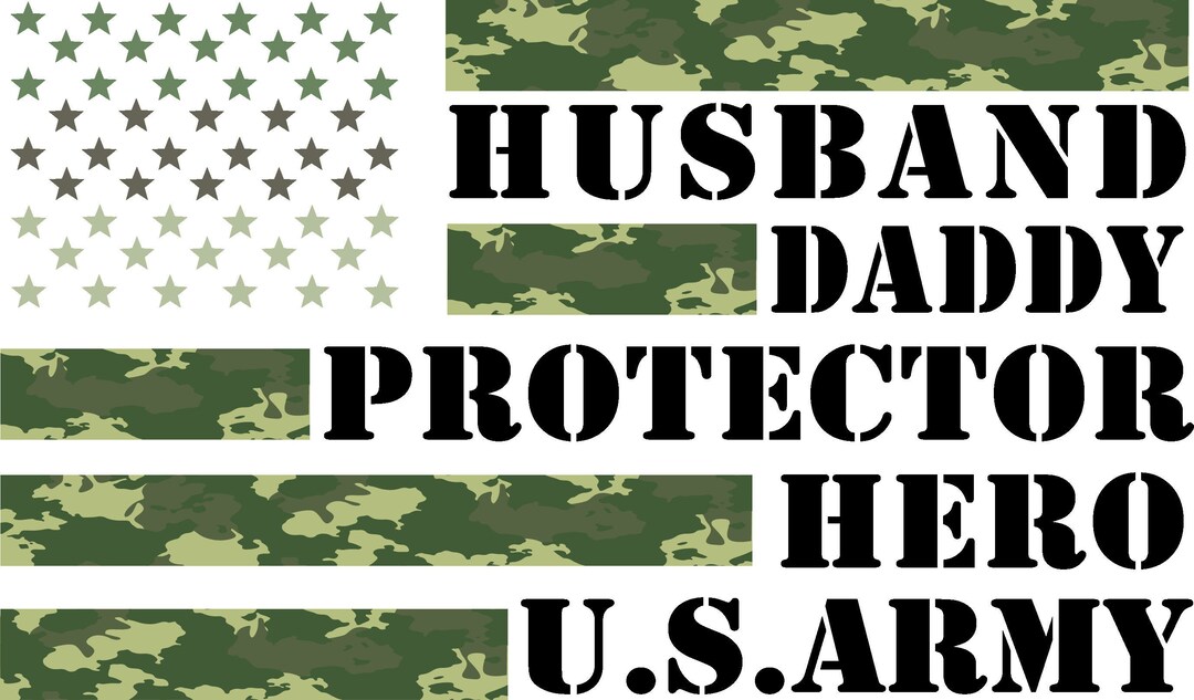 Husband, Daddy, Protector, Hero, US Army SVG - Etsy