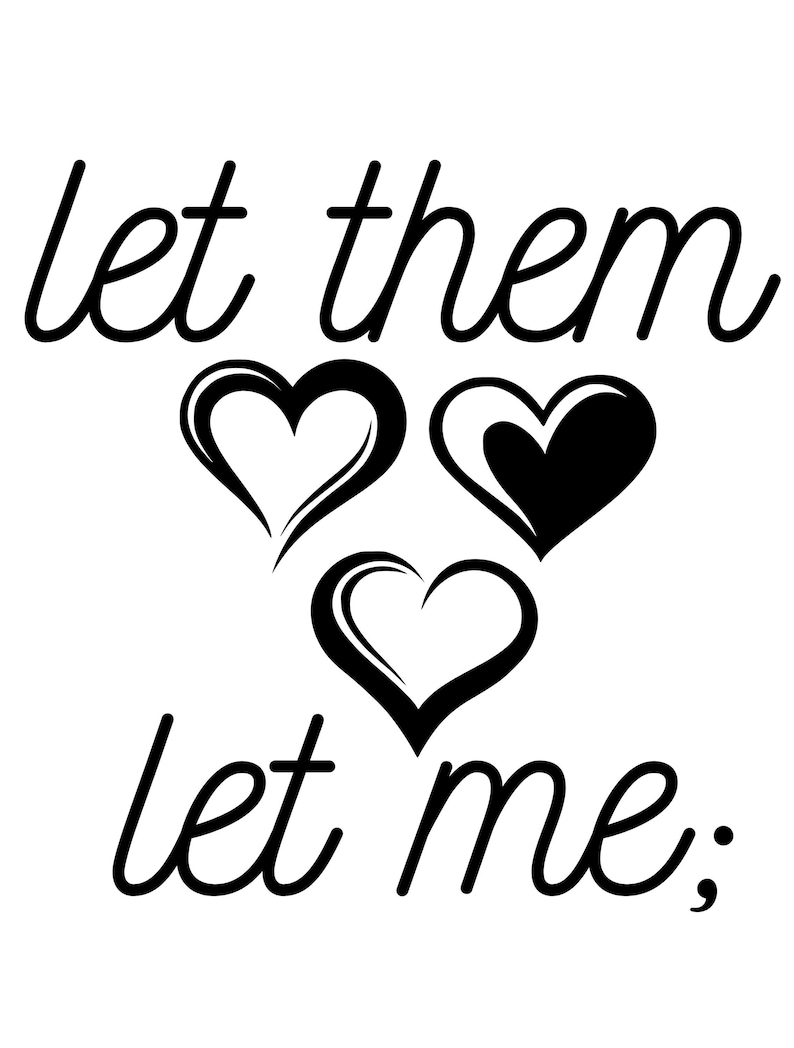Let Them Let Me; Hearts SVG & PNG - Etsy