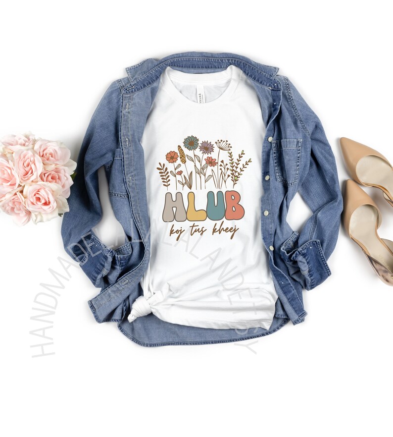FREE SHIPPING- Hmong Hlub Koj Tus Kheej Bloom Tshirt Gift for Her Gift ...