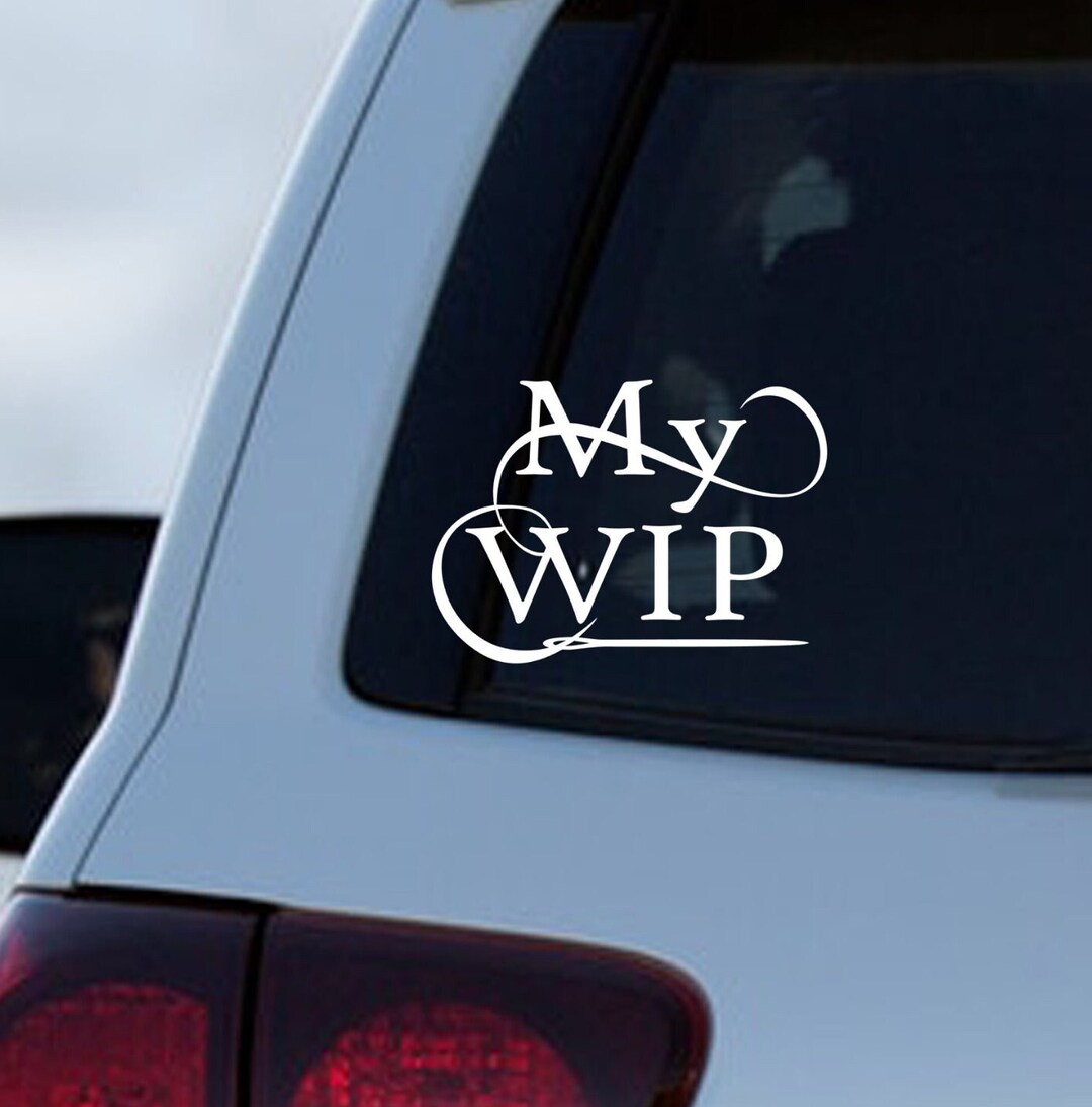 My WIP Decal Decorative Decal for Glass, Mugs, Computer, Phone, Windows ...