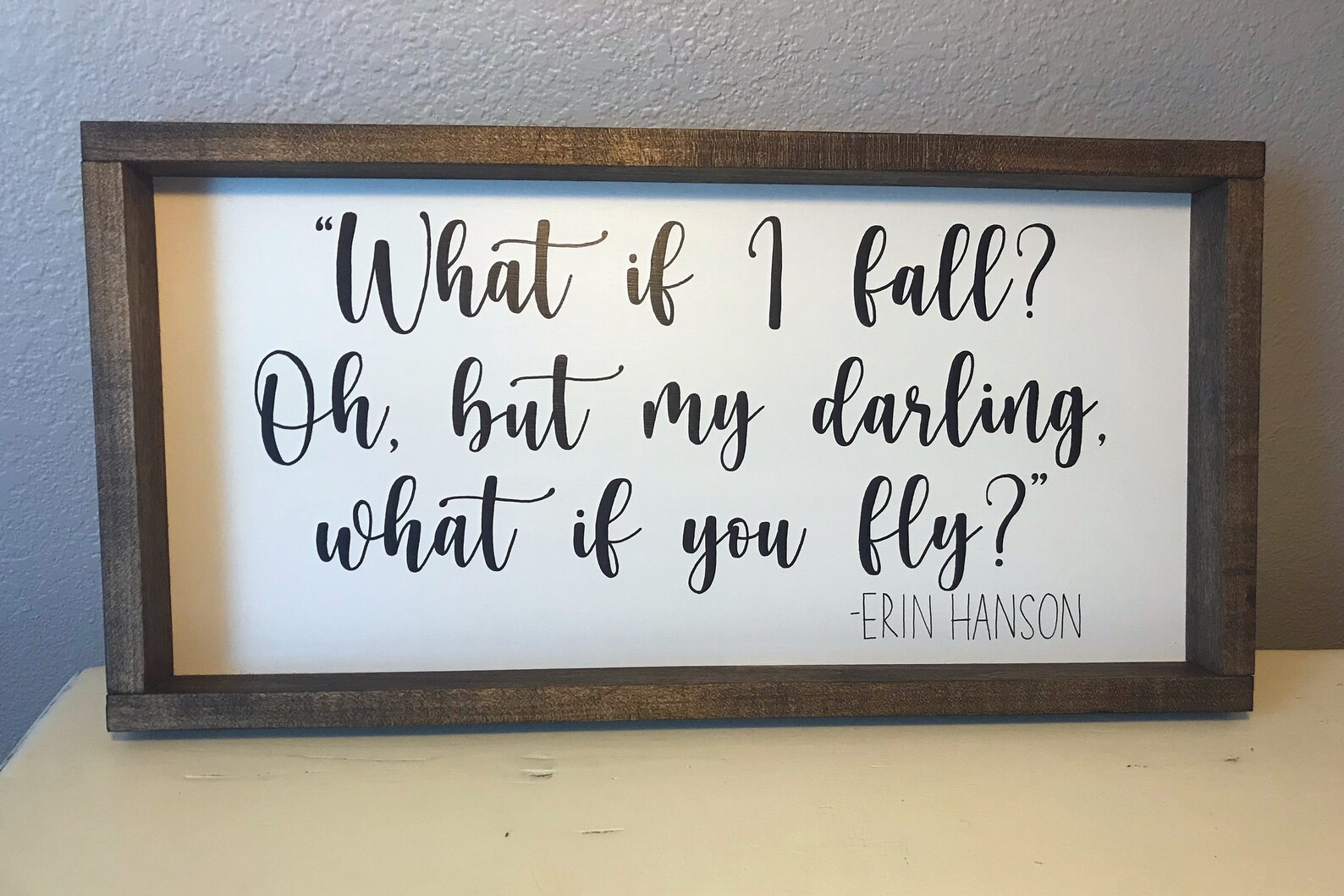 What If I Fall Wood Sign, What If I Fall Oh but Darling What If You Fly ...