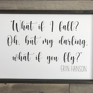 What If I Fall Wood Sign, What If I Fall Oh but Darling What If You Fly ...