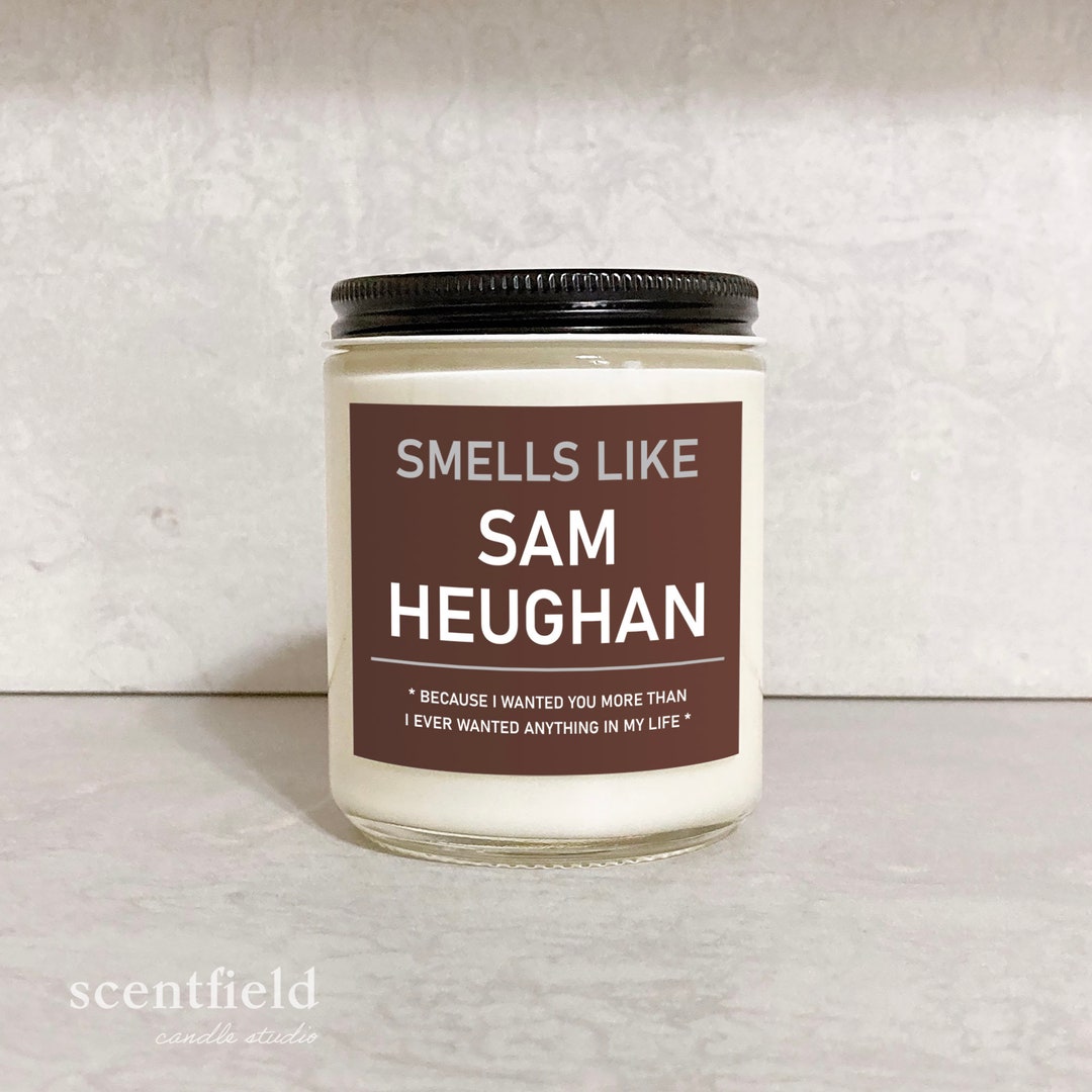 Smells Like Sam Heughan Soy Candle | Personalized Scented Candle Sister ...