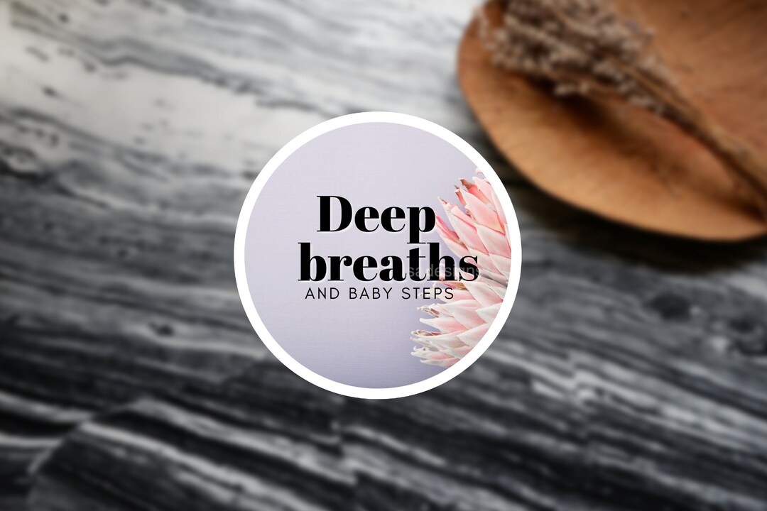 Deep Breaths and Baby Steps Sticker | Quote Sticker | Inspirational ...