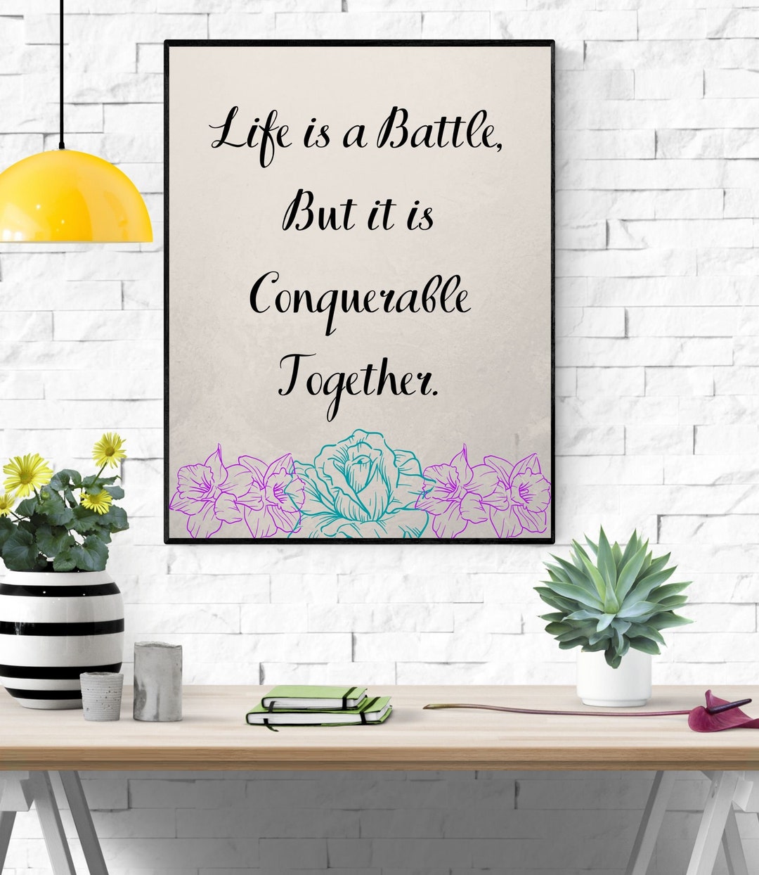 Life is a Battle, but It is Conquerable Together - Etsy