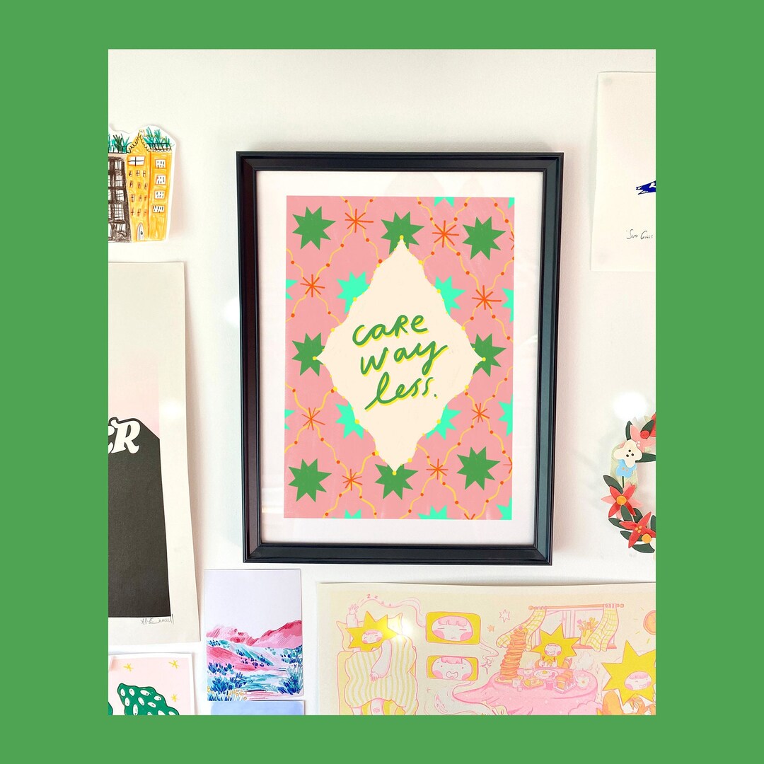 Care Way Less Art Print / Positive Quote Art Print - Etsy UK