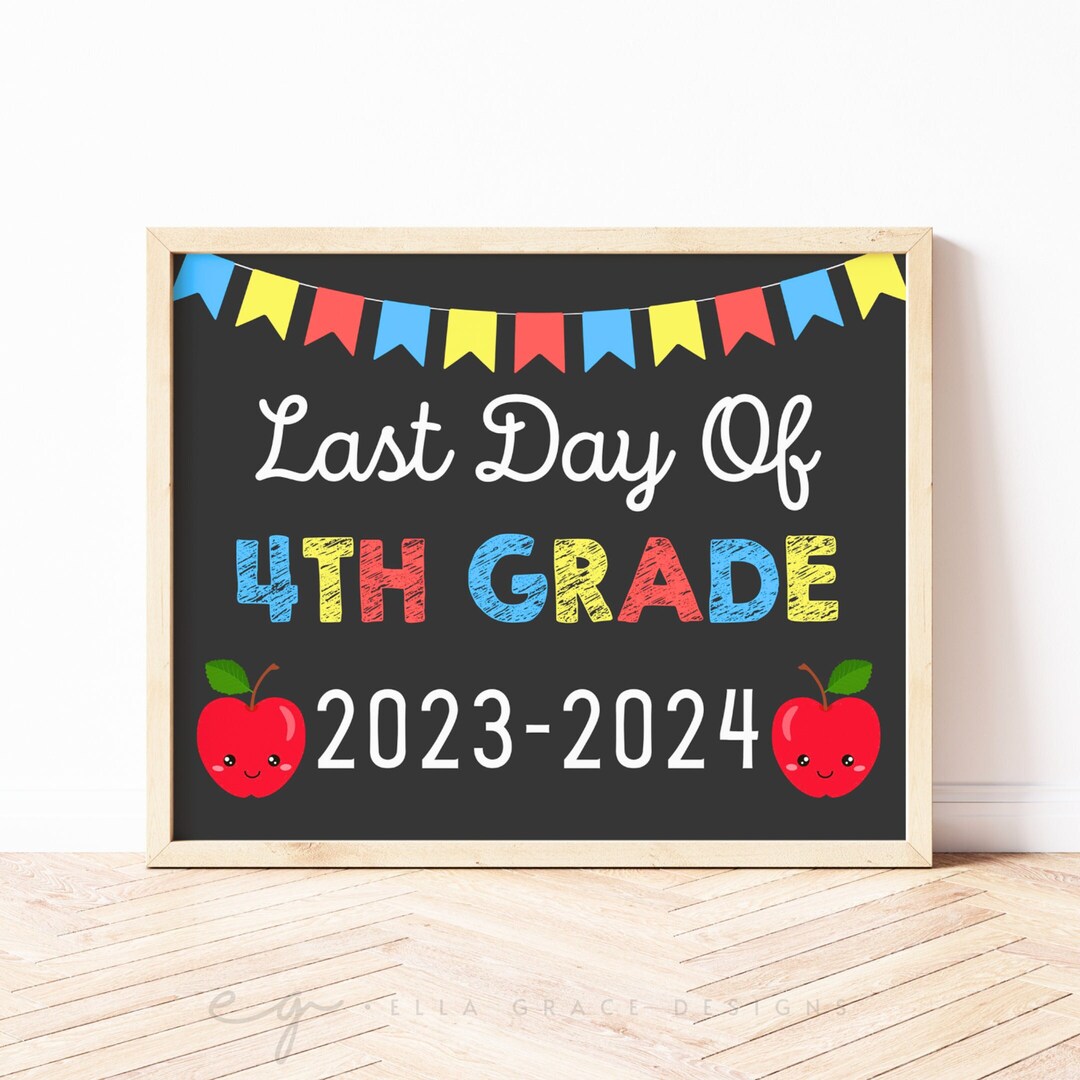 Last Day of 4th Grade Sign, Last Day of School, 4th Grade Chalkboard ...
