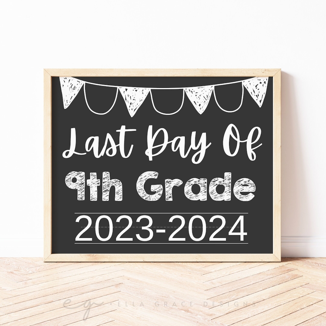 Last Day of 9th Grade Sign, Last Day of School, 9th Grade Chalkboard ...