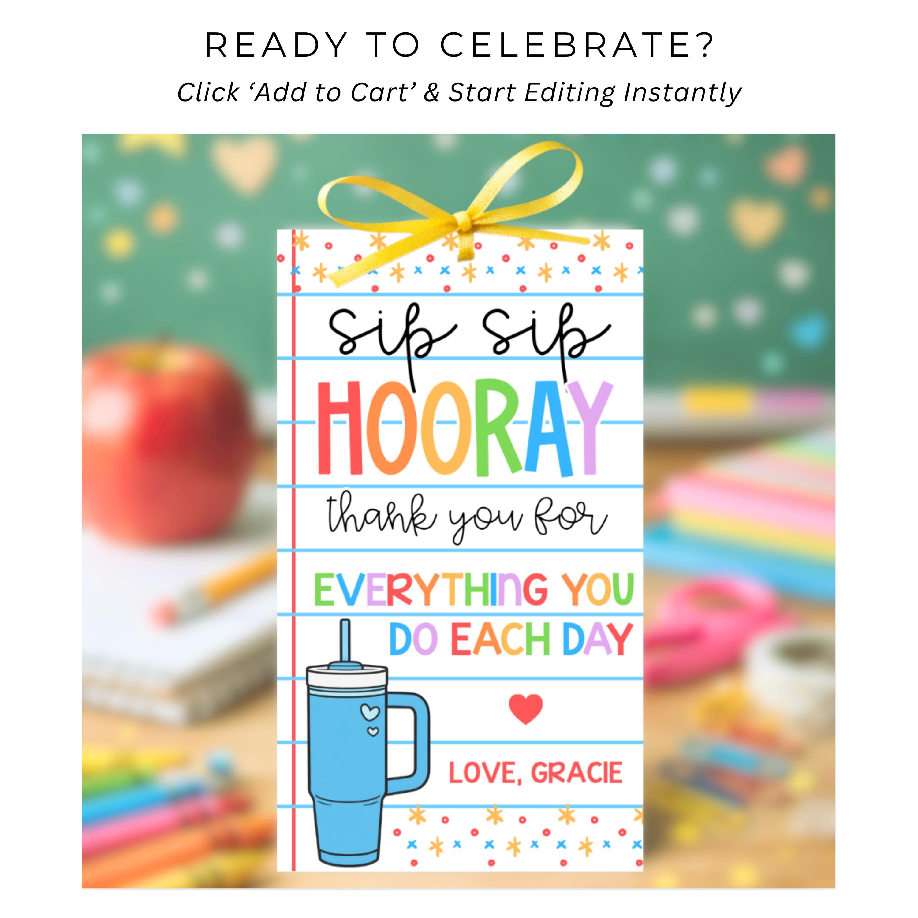 Teacher Appreciation Gift Tag Sip Sip Hooray Tag Printable Teacher ...