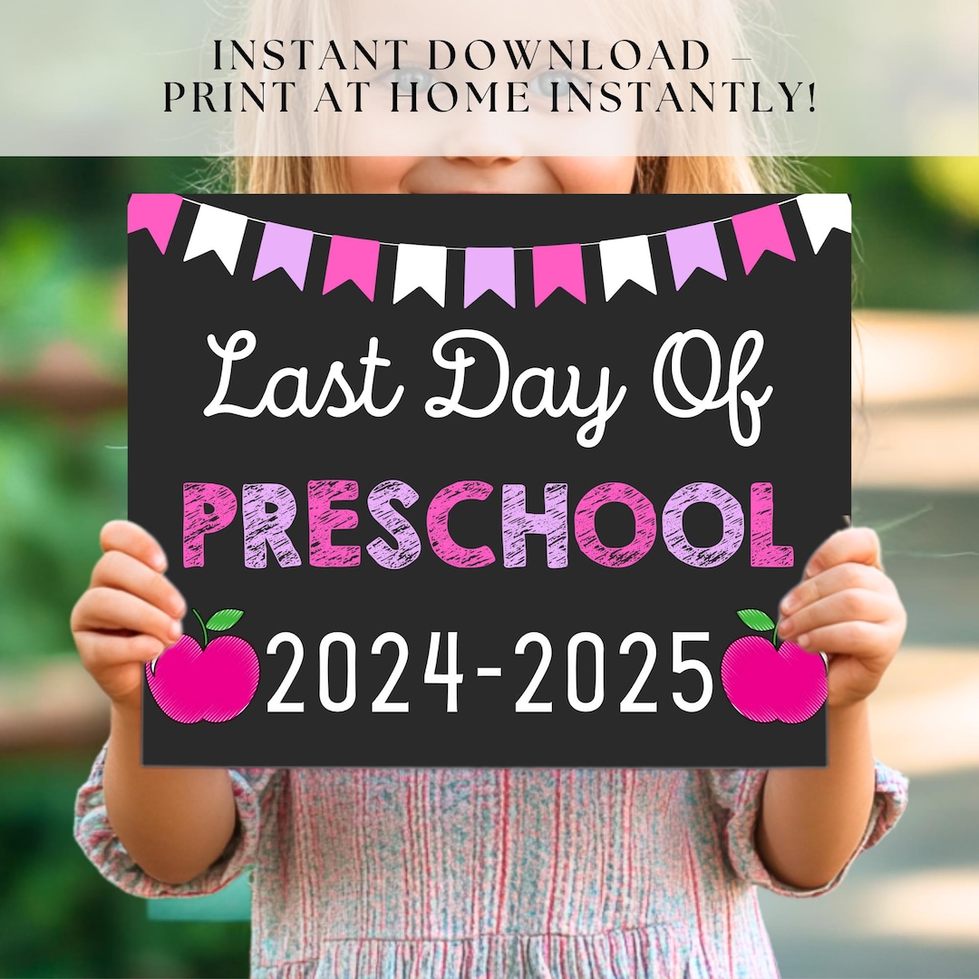 Last Day of Preschool Sign, Last Day of School Sign, Preschool ...