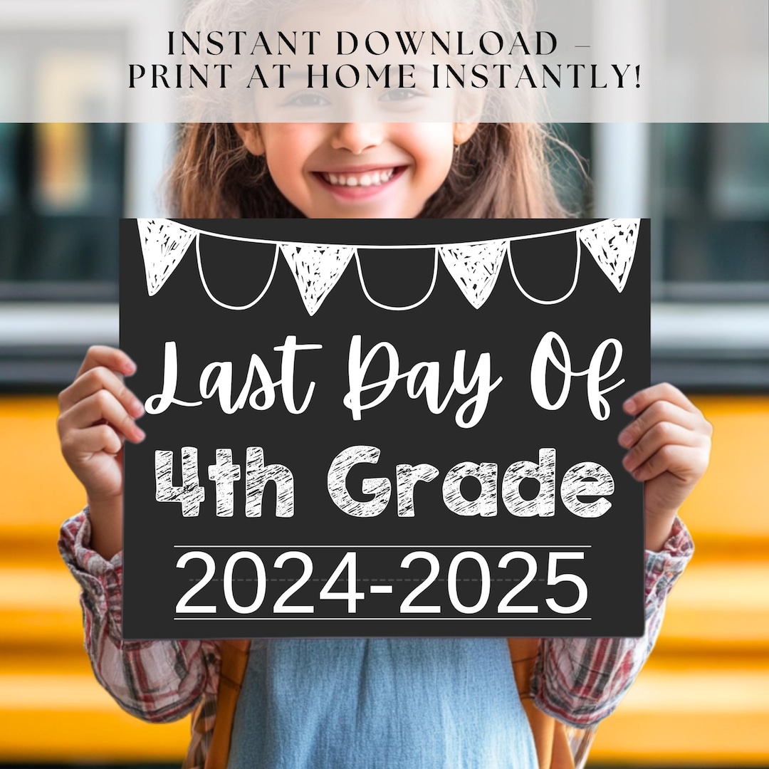 Last Day of 4th Grade Sign, Last Day of School, 4th Grade Chalkboard ...