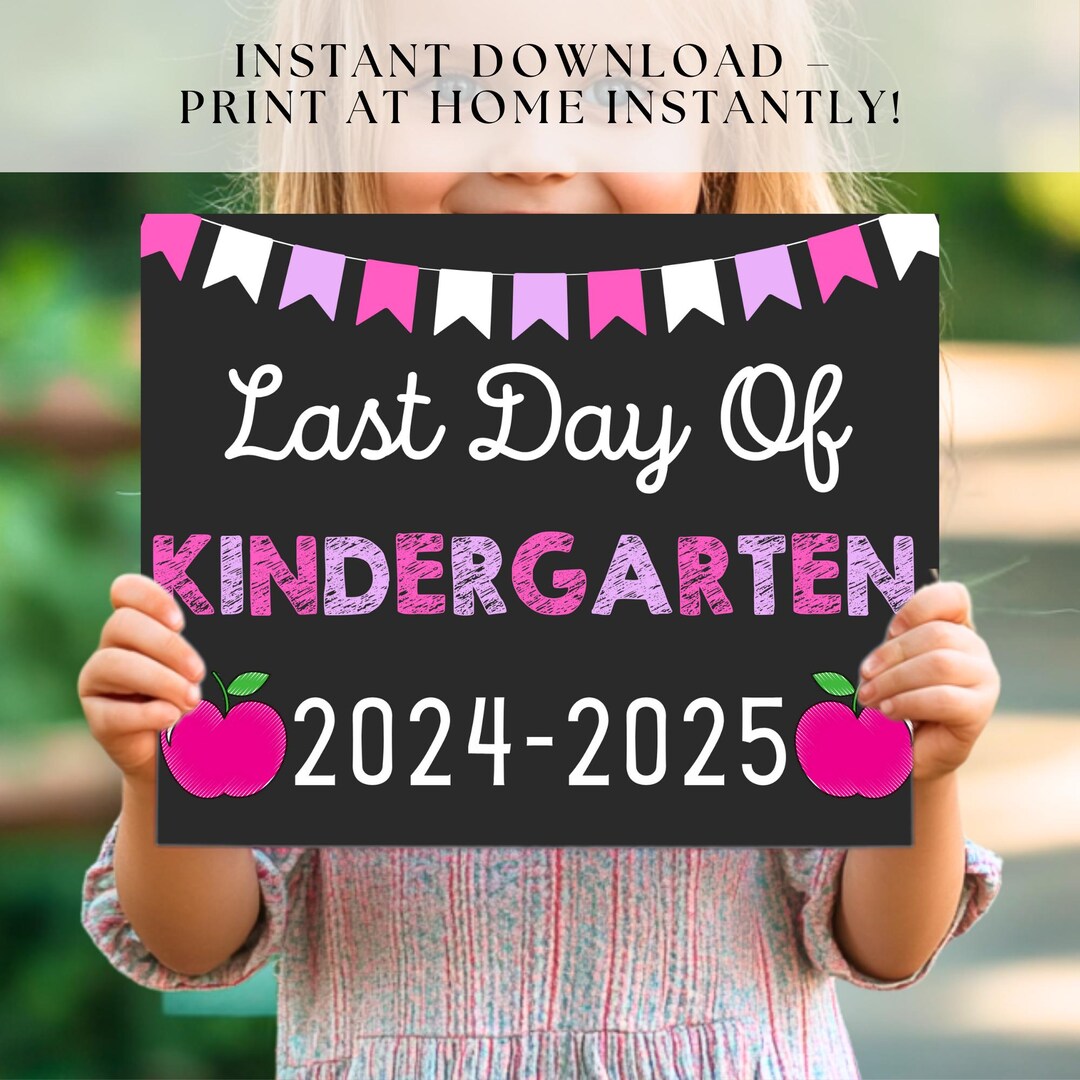 Last Day of Kindergarten Sign, Last Day of School, Kindergarten ...