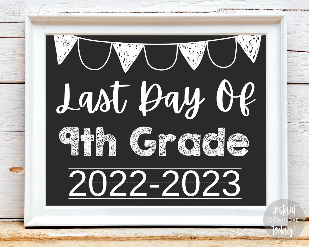 Last Day of 9th Grade Sign Last Day of School 9th Grade - Etsy