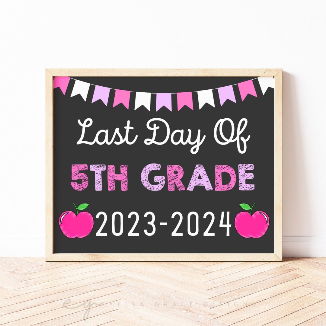 Last Day of 5th Grade Sign, Last Day of School, 5th Grade Chalkboard ...