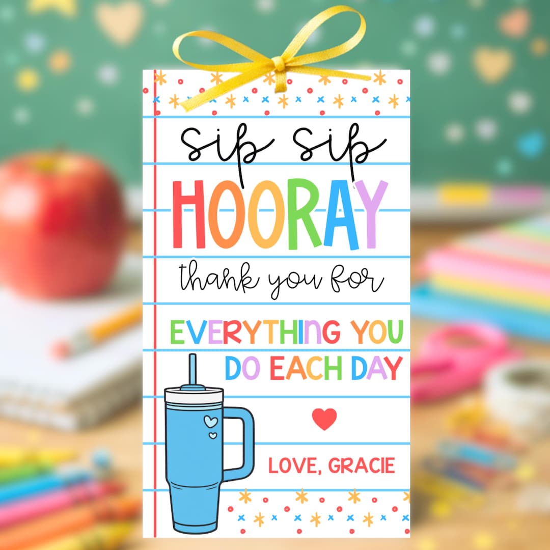 Teacher Appreciation Gift Tag Sip Sip Hooray Tag Printable Teacher ...
