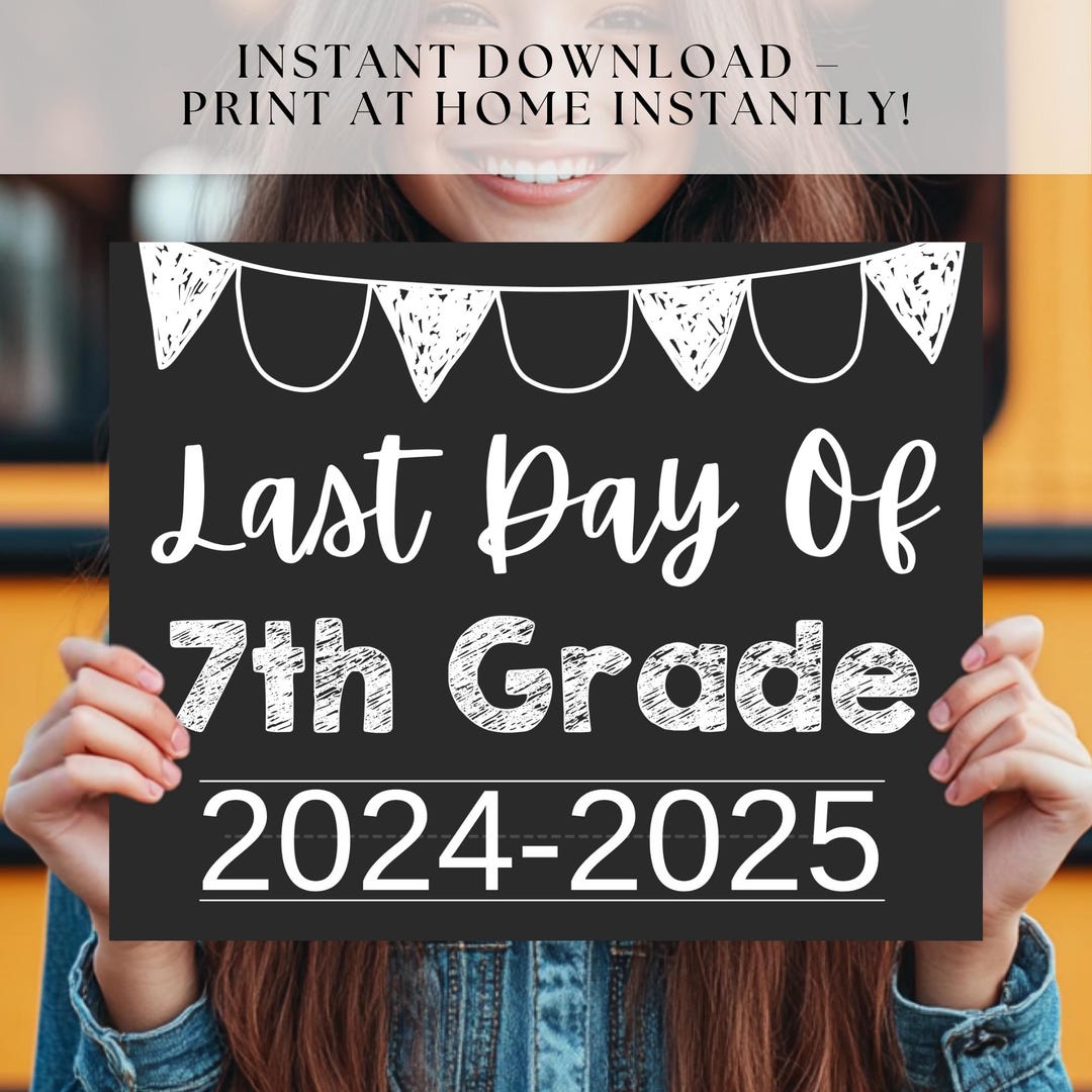 Last Day of 7th Grade Sign, Last Day of School, 7th Grade Chalkboard ...