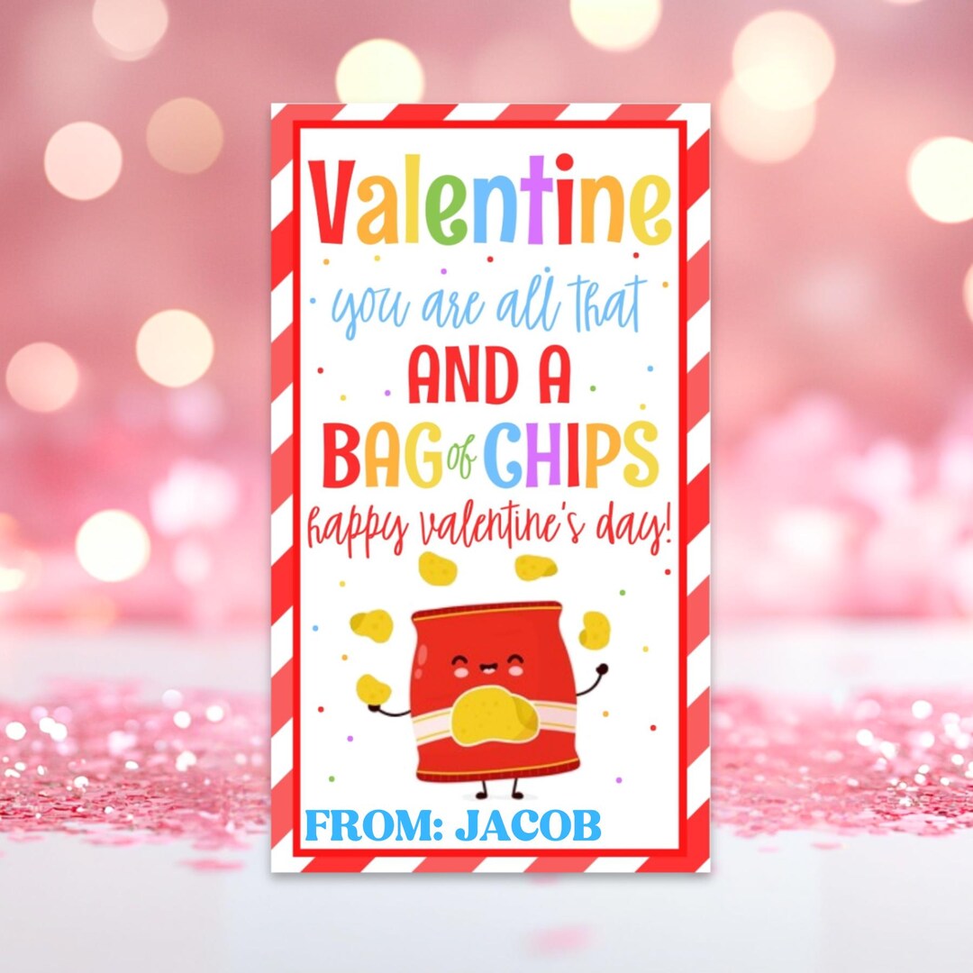 Editable Chip Bag Valentine's Day Gift Tag, You Are All That and a Bag ...