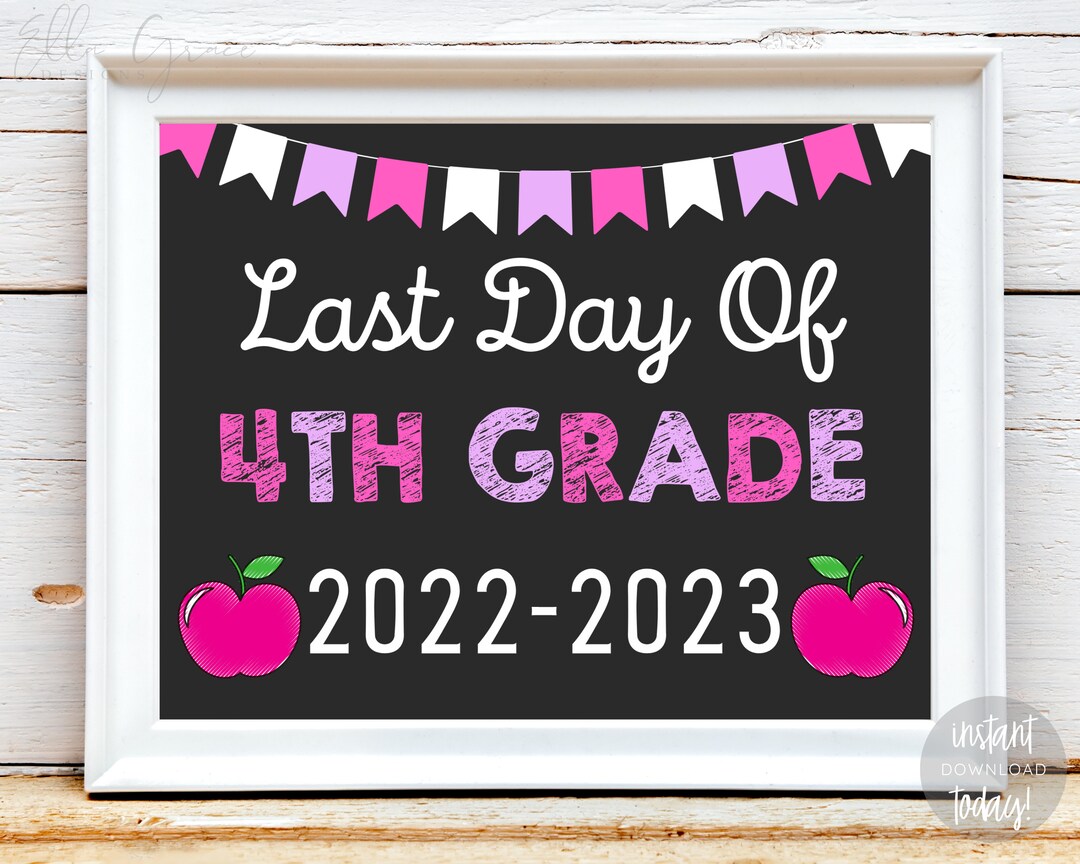 Last Day of 4th Grade Sign Last Day of School 4th Grade - Etsy