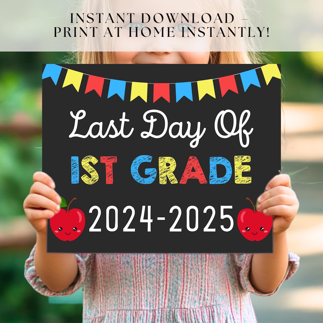Last Day of 1st Grade Sign, Last Day of School, 1st Grade Chalkboard ...