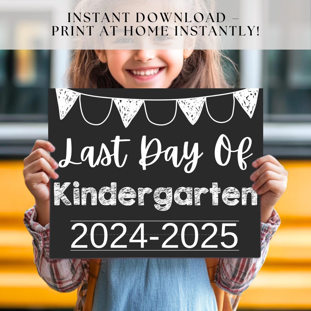 Last Day of Kindergarten Sign, Last Day of School, Kindergarten ...