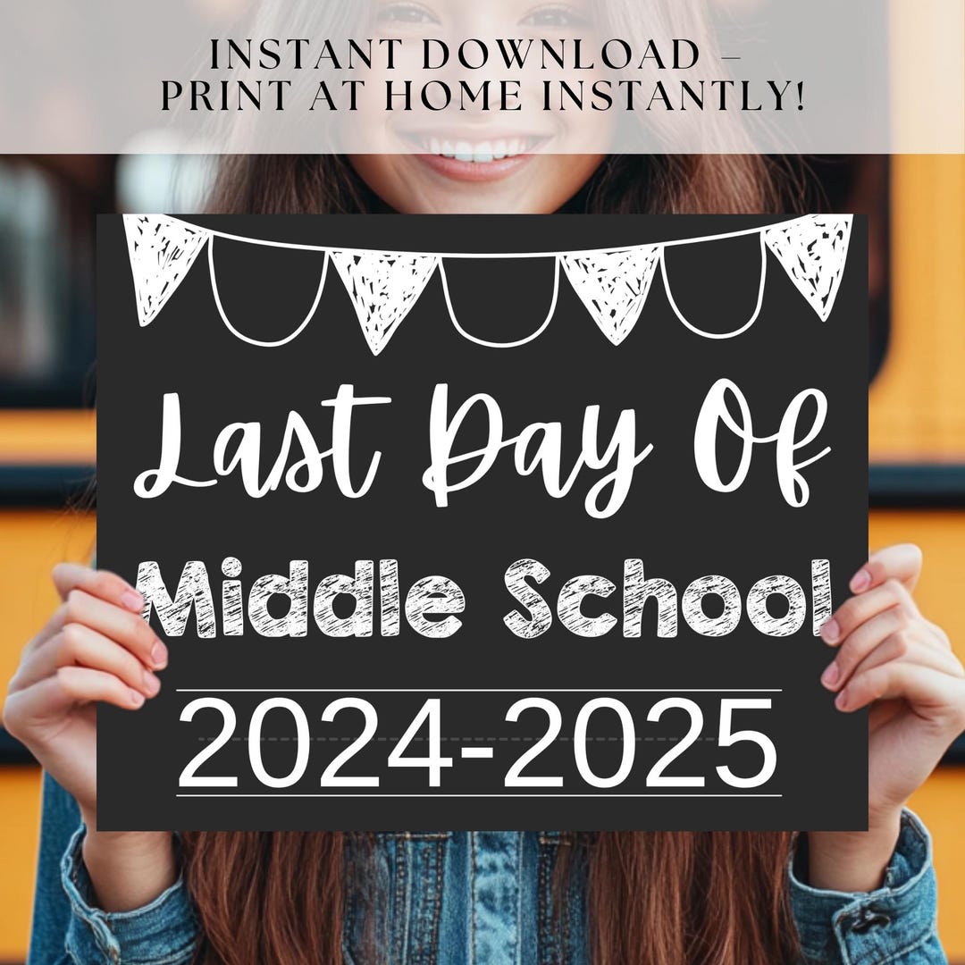 Last Day of Middle School Sign, Last Day of School, Middle School ...