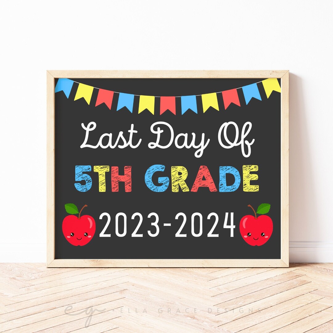 Last Day of 5th Grade Sign, Last Day of School, 5th Grade Chalkboard ...