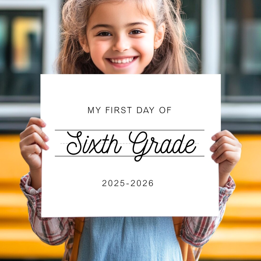 Minimalist First Day of Sixth Grade Sign Printable 2025 2026 Simple ...