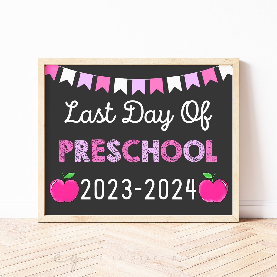 Last Day of Preschool Sign, Last Day of School Sign, Preschool ...