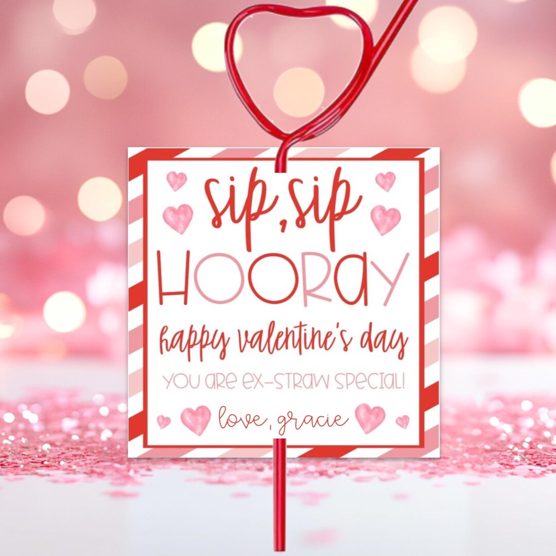 Editable Crazy Straw Tags, Valentine Tags, You're Ex-straw Special, Sip ...